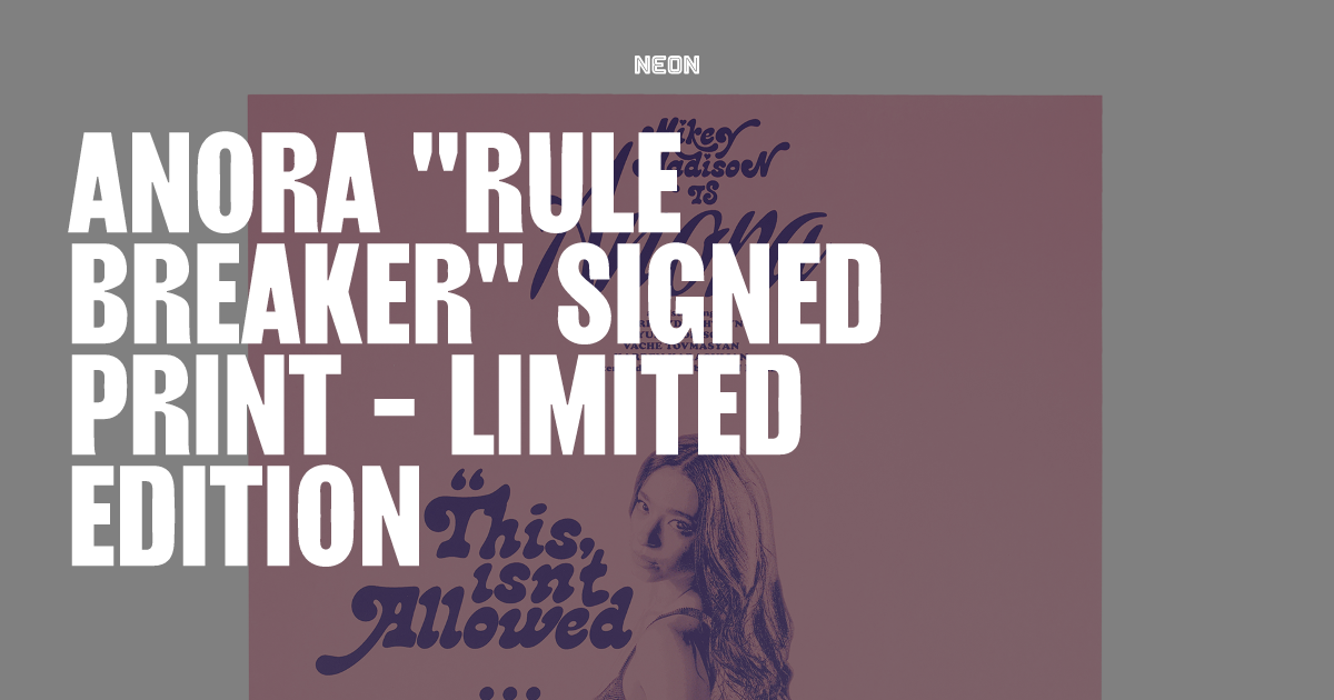 ANORA "RULE BREAKER" Signed Print - LIMITED EDITION