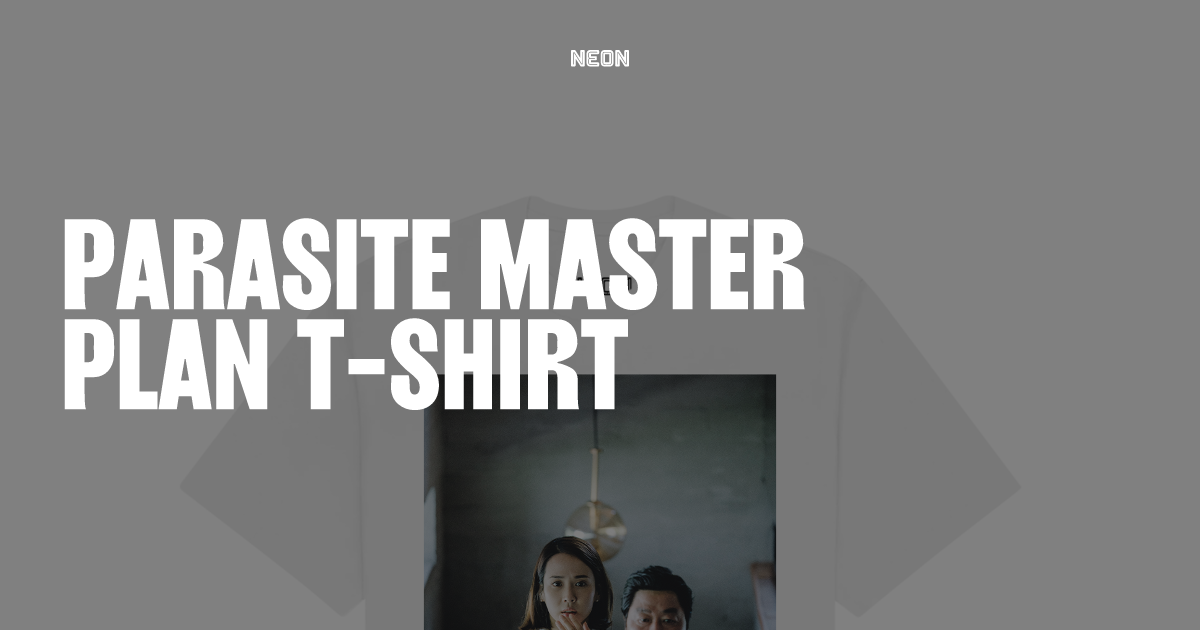 PARASITE MASTER PLAN T-Shirt