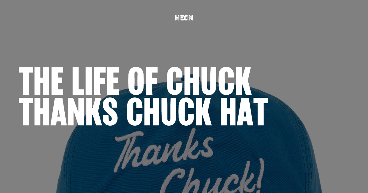 THE LIFE OF CHUCK Thanks Chuck Hat